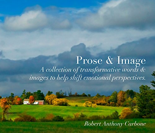 Amazon.com: Prose and Image: 9781389530517: Robert Anthony Carbone: Libros