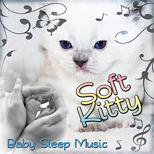 Play Soft Kitty – Music to Sleep, Baby Sleep Lullaby, Soothing ...