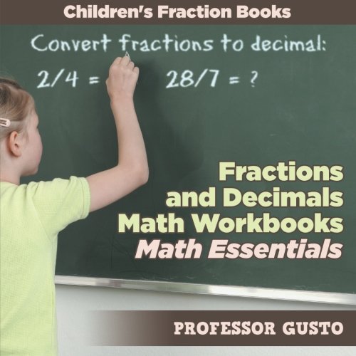 Fractions and Decimals Math Workbooks Math Essentials: Children's ...