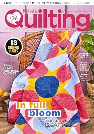 Amazon.com: Patchwork & Quilting Issue 137 2024, Bright Blossoms, Print Palooza, Triangle Tango ...
