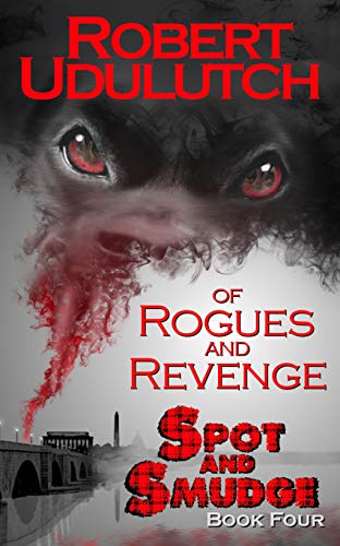 Of Rogues and Revenge: Spot and Smudge - Book Four - Kindle edition by ...