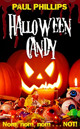 Halloween Candy - Kindle edition by Phillips, Paul. Mystery, Thriller ...
