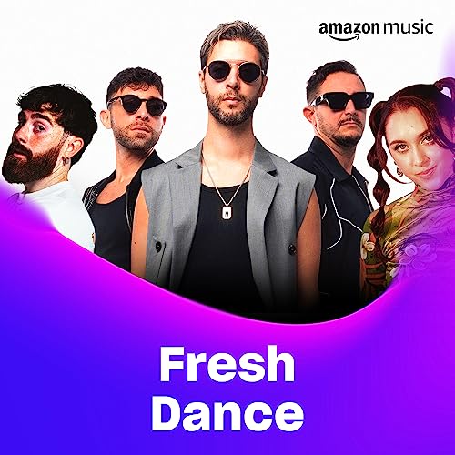 Fresh Danceプレイリスト - Amazon Music