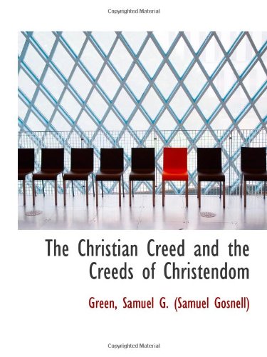 The Christian Creed and the Creeds of Christendom : Amazon.in: Books