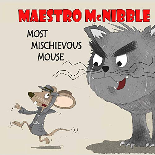 Maestro McKibble... Most Mischievous Mouse eBook : Bates, David, West ...