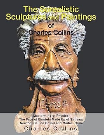 The Surealistic Sculpture and Paintings of Charles Collins | Amazon.com.br