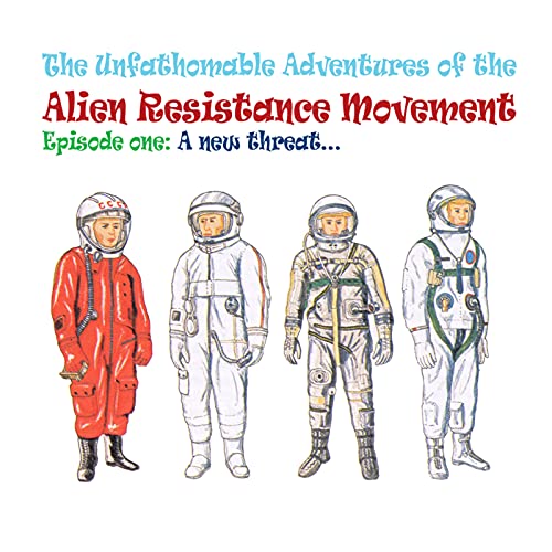Amazon.com: The Unfathomable Adventures of the Alien Resistance ...
