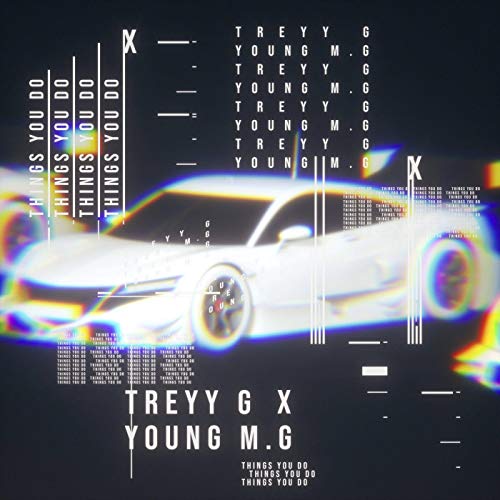 Things You Do by Treyy G, Young M.G. on Amazon Music - Amazon.com