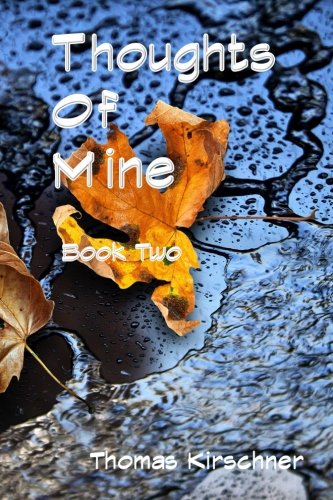 Thoughts of Mine Book 2: Kirschner, Thomas, Casey, Julie L ...