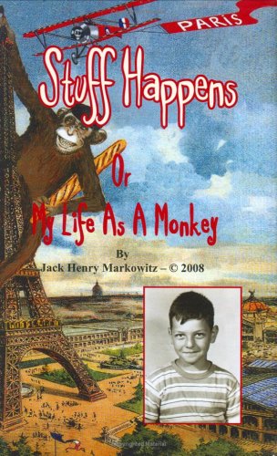 Stuff Happens: Markowitz, Jack Henry: 9781436318839: Amazon.com: Books