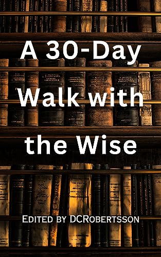 A 30-Day Walk With The Wise (Don't Just Survive - Thrive) - Kindle ...