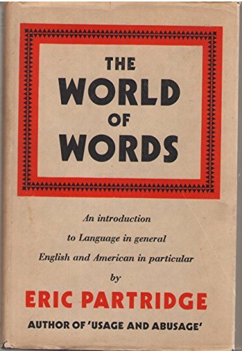 THE WORLD OF WORDS: Partridge, Eric.: Amazon.com: Books