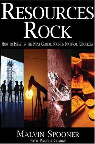 Resources Rock: How To Invest In And Profit From The Next Global Boom ...