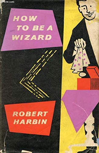 How to be a wizard: Amazon.co.uk: Robert Harbin: Books