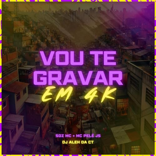 Amazon MusicでSoz MC, MC Pele JS & DJ ALEH DA CTのVou Te Gravar em 4Kを再生する