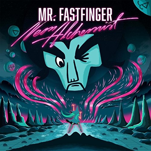 Play Neon Alchemist by Mr. Fastfinger on Amazon Music