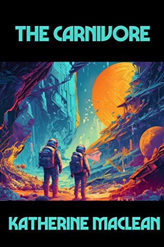Amazon.com: The Carnivore eBook : MacLean, Katherine: Kindle Store