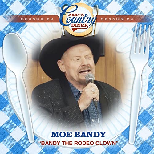 Bandy The Rodeo Clown (Larry's Country Diner Season 22) by Moe Bandy on ...