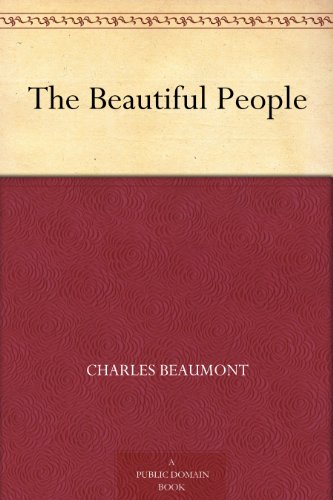 Amazon.com: The Beautiful People eBook : Beaumont, Charles: Books