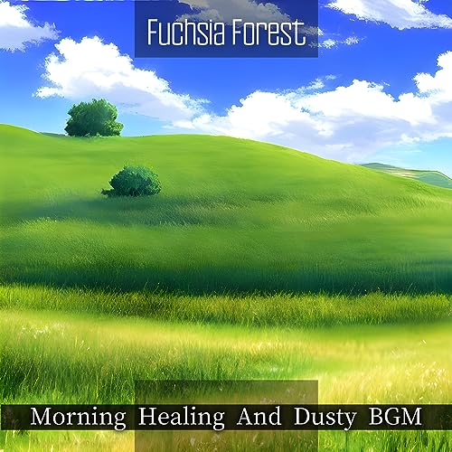Écouter Morning Healing and Dusty Bgm par Fuchsia Forest sur Amazon ...