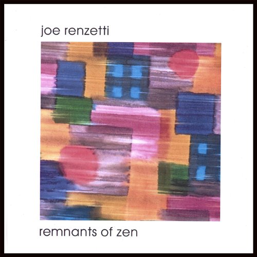 Amazon.com: Remnants Of Zen : Joe Renzetti: Digital Music