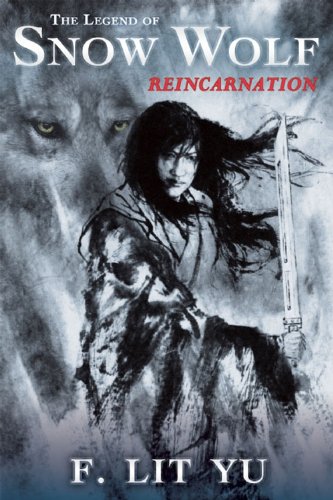 The Legend of Snow Wolf: Reincarnation: Fred Lit Yu: 9780835100038 ...