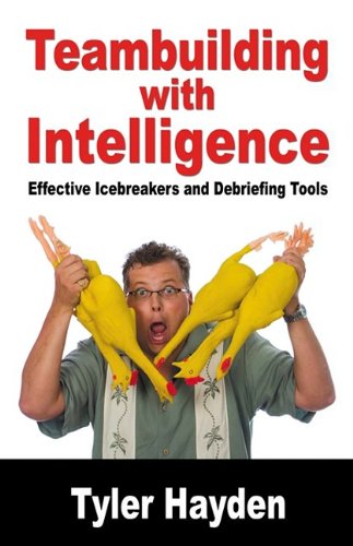 Teambuilding with Intelligence - Effective Icebreakers and Debriefing ...