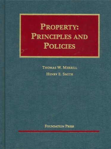 Property: Principles and Policies: Merrill, Thomas W.: 9781599412115 ...