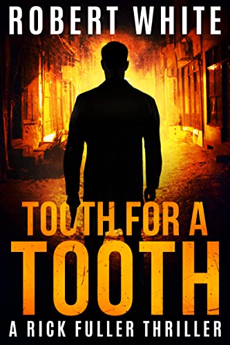 Tooth for a Tooth: SAS hero turns Manchester hitman (A Rick Fuller ...