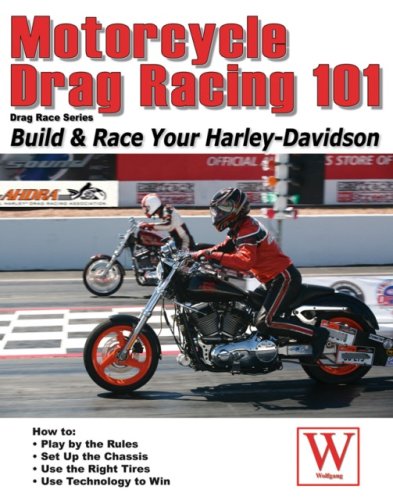 Motorcycle Drag Racing 101: Build & Race Your Harley-davidson (Drag ...