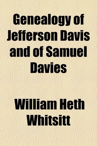 Amazon | Genealogy of Jefferson Davis and of Samuel Davies | Whitsitt ...