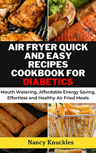 Amazon.com: AIR FRYER QUICK AND EASY RECIPES COOKBOOK FOR DIABETICS ...