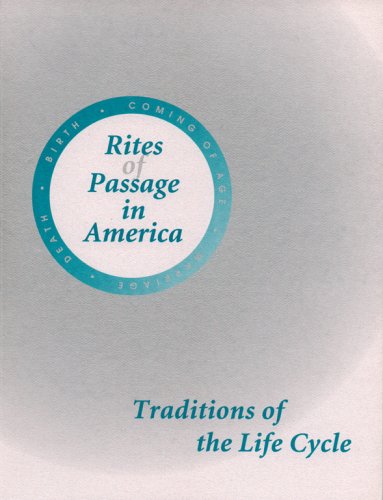 Rites of Passage in America: Traditions of the Life Cycle: Pamela B ...