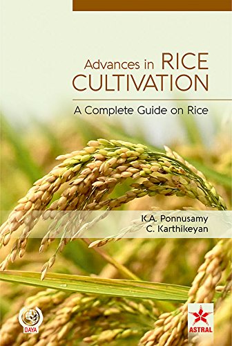 Advances in Rice Cultivation: A Complete Guide on Rice: K a Ponnusamy C ...