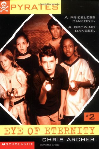 Eye of Eternity (Pyrates #2): Archer, Chris: 9780439368520: Amazon.com ...