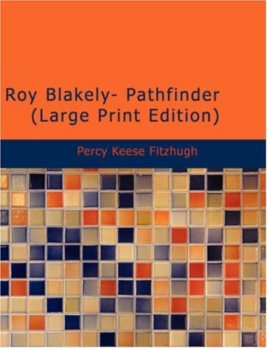 Amazon.com: Roy Blakely- Pathfinder: 9781434632418: Fitzhugh, Percy ...