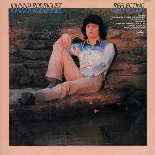 Spiele Reflecting von Johnny Rodriguez auf Amazon Music ab