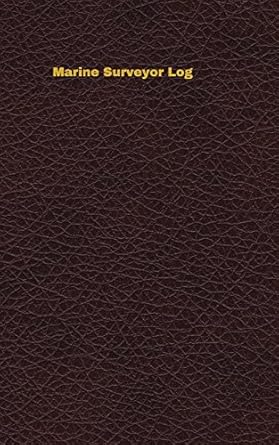 Amazon.com: Marine Surveyor Log: Logbook, Journal - 102 pages, 5 x 8 ...