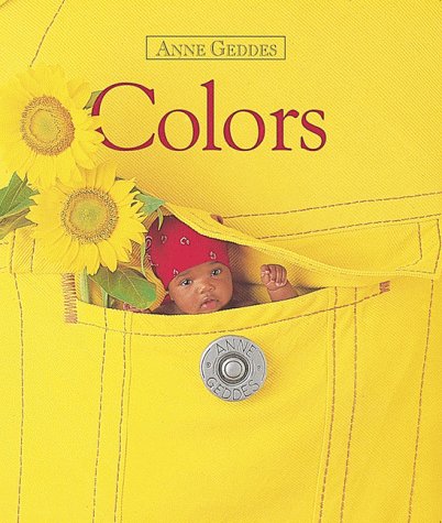 Colors (Anne Geddes Collection): Geddes, Anne: 9781559120135: Amazon ...