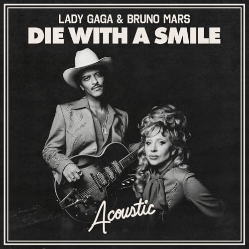 Die With A Smile (Acoustic) song by Lady Gaga & Bruno Mars from Die ...