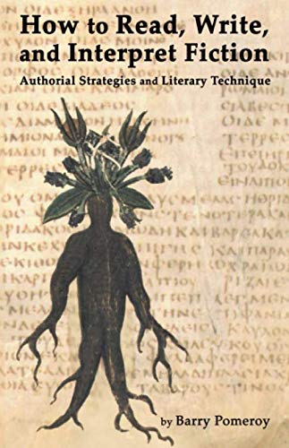 How to Read, Write, and Interpret Fiction: Authorial Strategies and ...