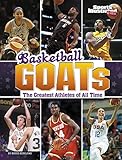 Who is The Goat of Basketball?