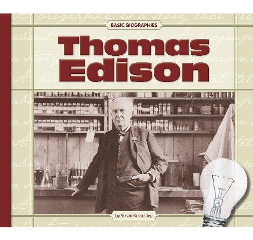 Thomas Edison (Basic Biographies): Kesselring, Susan: 9781602533455 ...