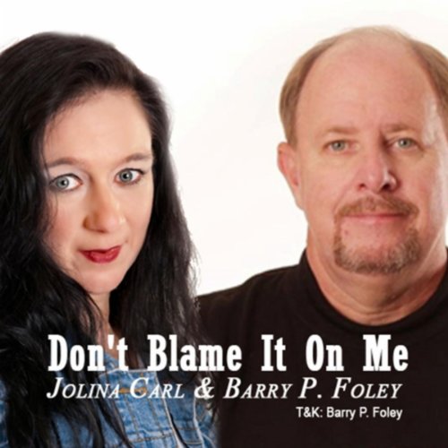 Play Don't Blame It On Me by Barry P. Foley on Amazon Music
