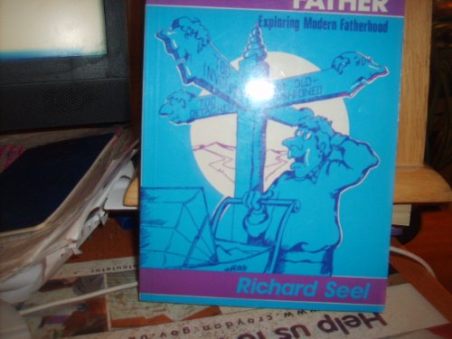 The Uncertain Father: Exploring Modern Fatherhood: Amazon.co.uk: Seel ...