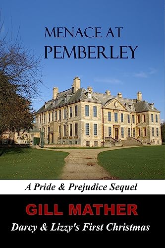 Menace At Pemberley : Darcy & Lizzy's First Christmas: A Pride ...