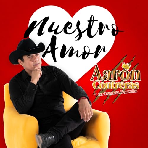 Amazon.co.jp: Nuestro Amor : Aarón Contreras y Su Cumbia Norteña ...