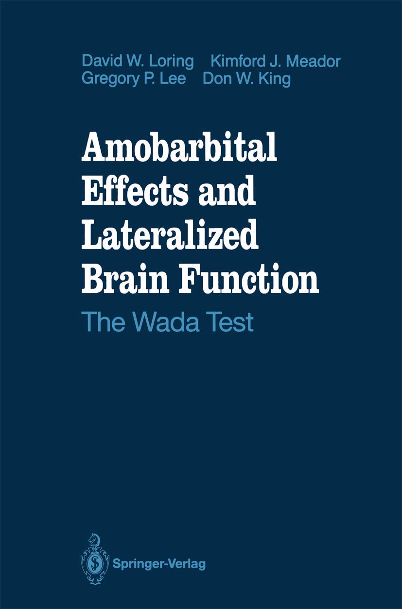 Amobarbital Effects and Lateralized Brain Function: The Wada Test ...