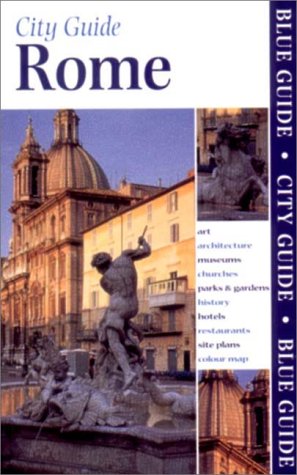Blue Guide Rome: City Guide (Blue Guide Rome, 7th ed): Alta MacAdam ...