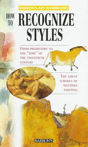 How to Recognize Styles (Barron's Art Handbooks: Yellow Series ...